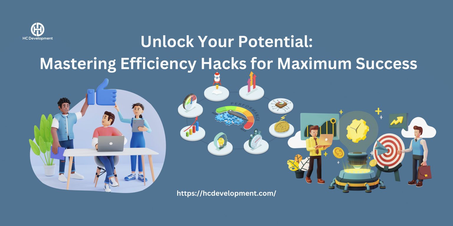 Achieve More with Less Effort: Efficiency Hacks for Success - HC ...